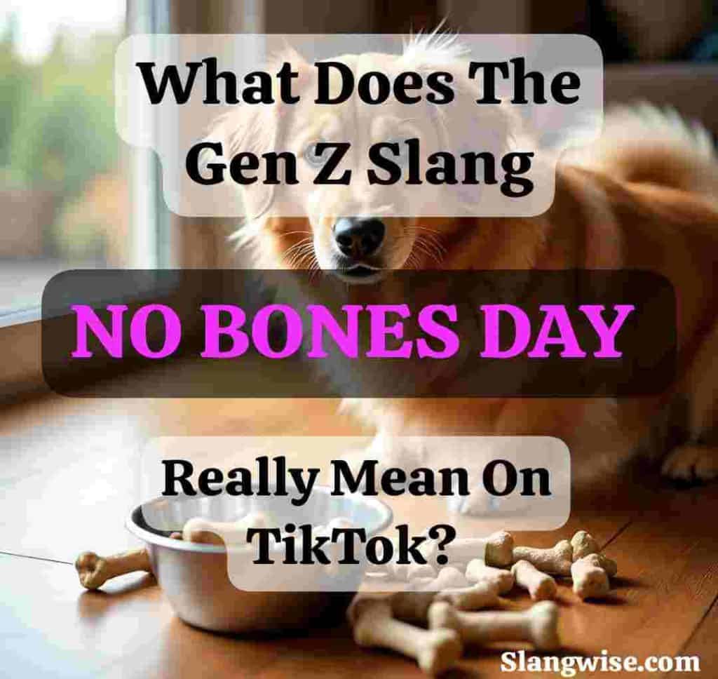 What Does No Bones Day Mean on TikTok? (Gen Z Slang Explained)