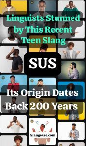 Linguists Stunned by This Recent Teen Slang (Sus) – Its Origin Dates ...