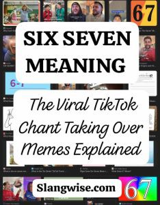 Why Is Everyone Saying Six Seven? The TikTok Phrase That Sounded Random ...
