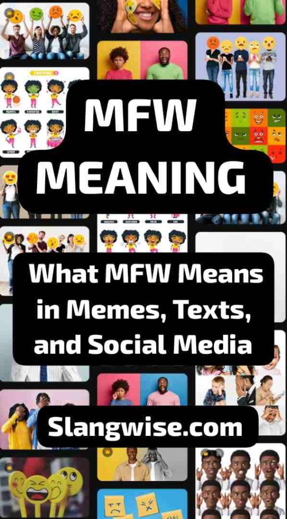 MFW Meaning: What MFW Means in Memes, Texts, and Social Media