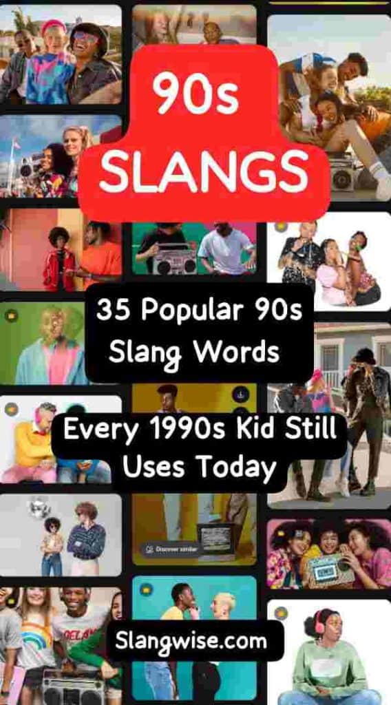 35 Popular 90s Slang Words Every 1990s Kid Still Uses Today
