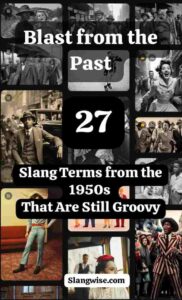 Blast from the Past: 27 Slang Terms from the 1950s That Are Still Groovy