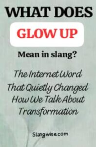 What Does Glow Up Mean? The Internet Word That Quietly Changed How We ...