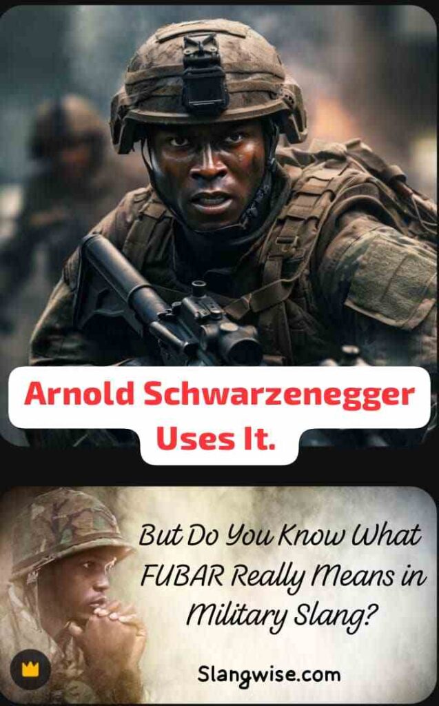 Arnold Schwarzenegger Uses It, But Do You Know What FUBAR Really Means ...