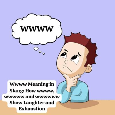 Wwww Meaning in Slang: How wwww, wwwww and wwwwww Show Laughter and ...